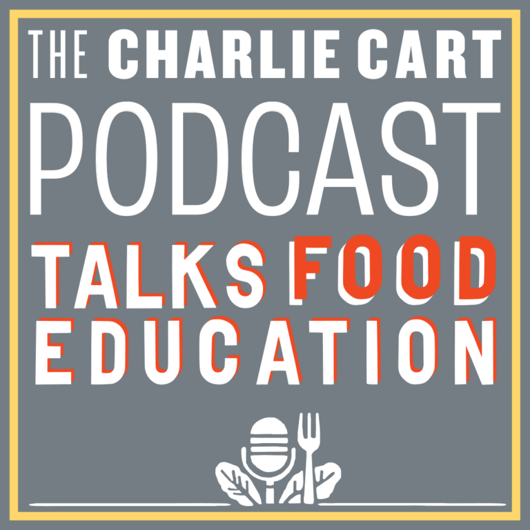 Best Food Education Podcast: The Charlie Cart Podcast